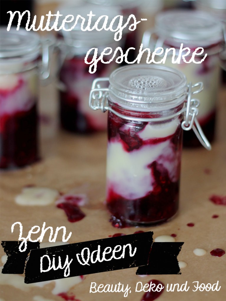 10 DIY Geschenkideen für den Muttertag