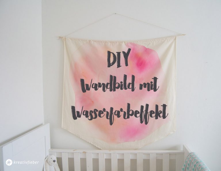 DIY Wandbild aus Stoff mit Wasserfarbeffekt - kreativfieber