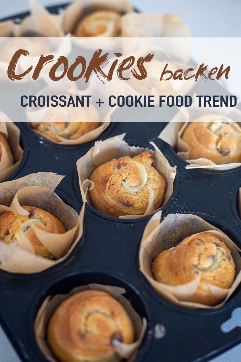 Crookie Rezept für den Croissant & Cookie Food Trend zuhause